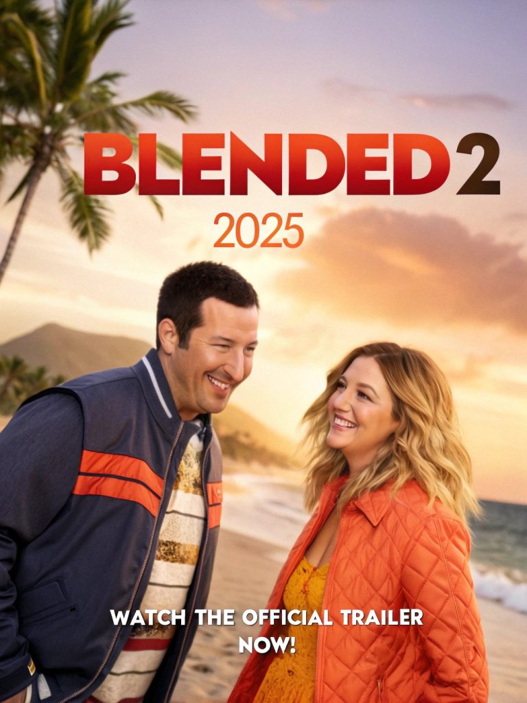 "Blended 2 (2025)" – Adam Sandler and Drew Barrymore: Is It Happening ...